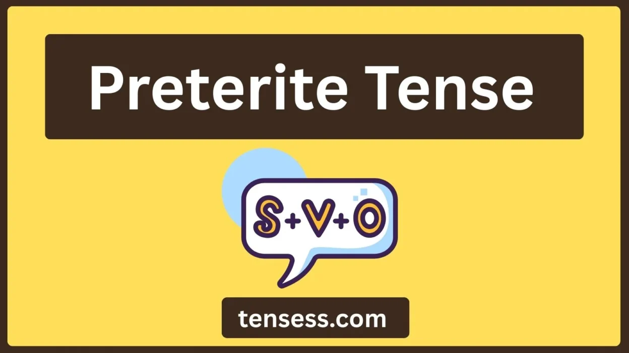 Preterite Tense: Definition, Usage, and Examples